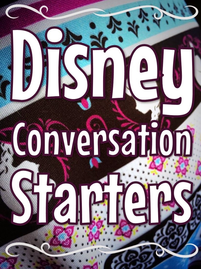 Everyday Disney: Day 852: Conversation Starters