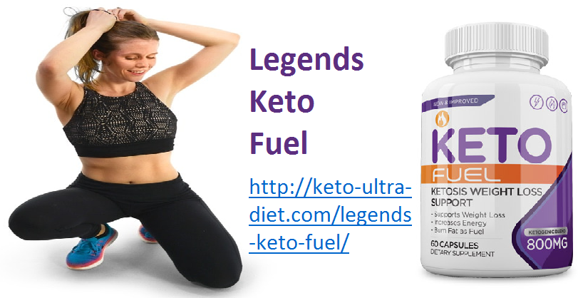 Legends Keto Fuel: Keto Fuel Pills is Most Effective Remedy for Obese