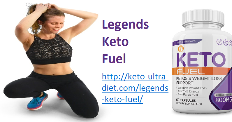 Legends Keto Fuel: Keto Fuel Pills is Most Effective Remedy for Obese