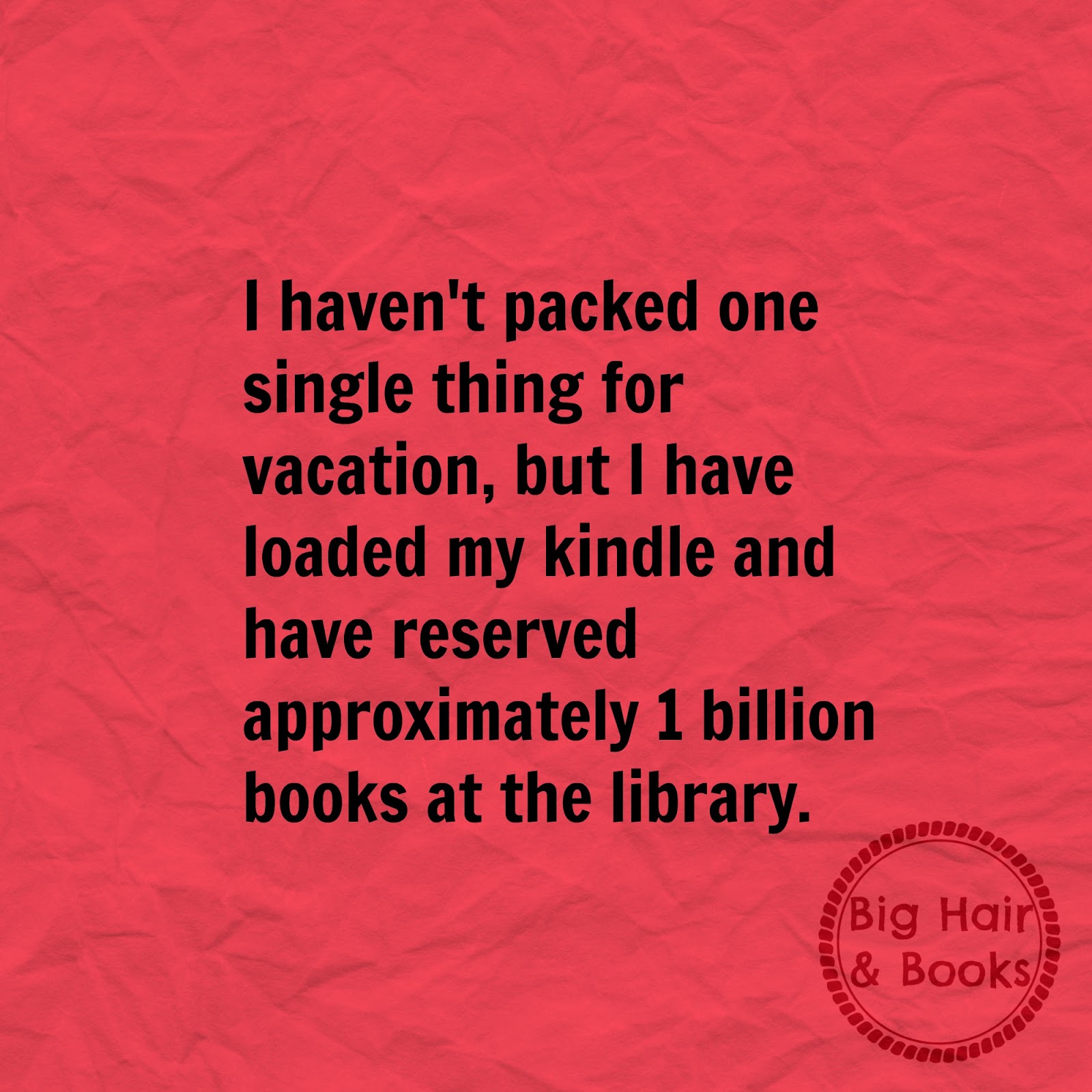 Big Hair And Books Vacation big-hair-and-books-vacation