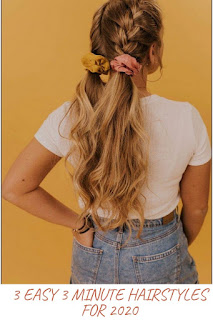 3 EASY 3 MINUTE HAIRSTYLES FOR 2020