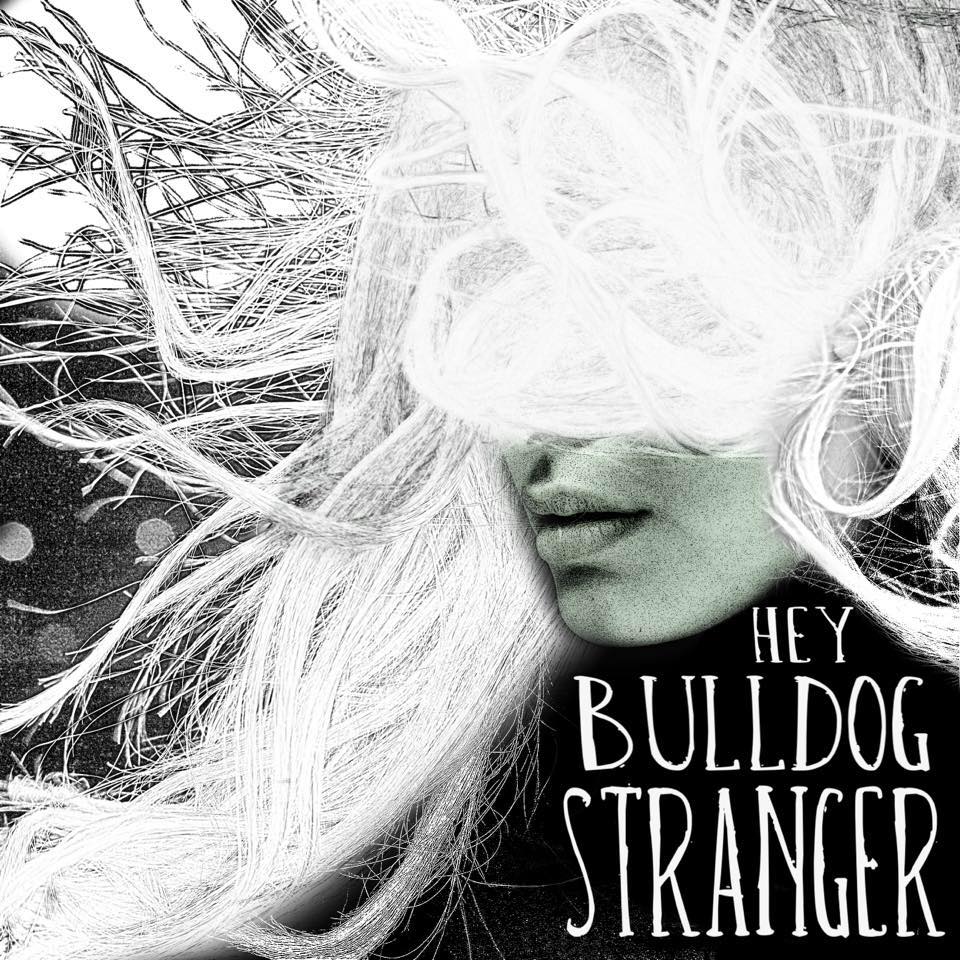 EVEN THE STARS: EXCLUSIVE : Hey Bulldog - Stranger