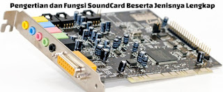 Pengertian dan Fungsi Sound Card Beserta Cara Kerja Jenis Sound Card