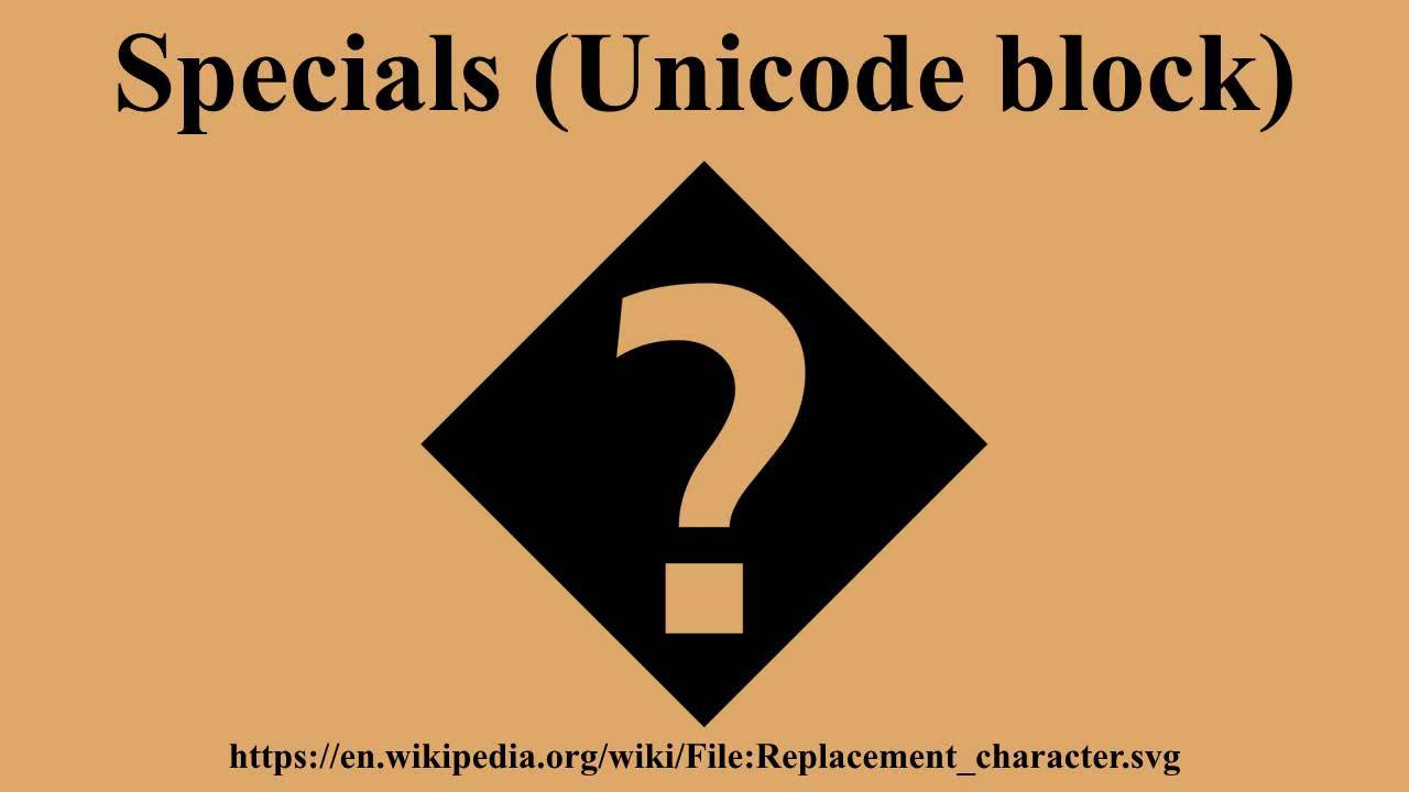 Specials (unicode Block)