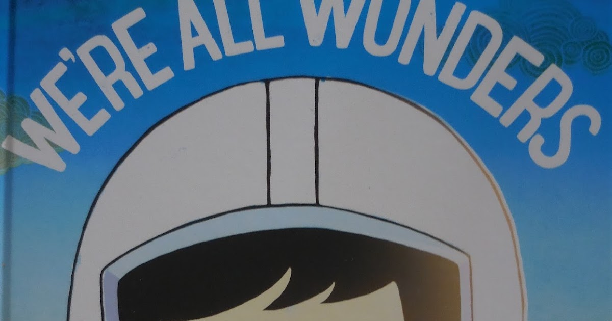 Books Children Treasure: We're All Wonders by: R.J. Palacio