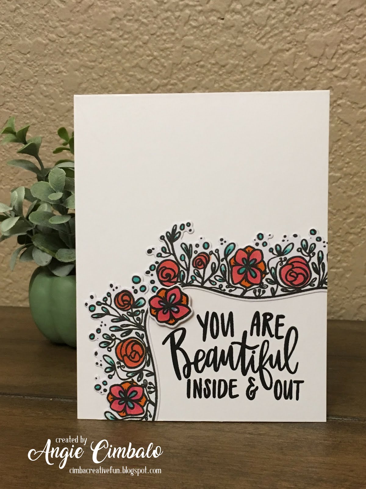Cimbacreativefun: You are Beautiful Inside & Out
