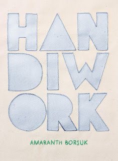 Boston Area Small Press and Poetry Scene: Handiwork Amaranth Borsuk