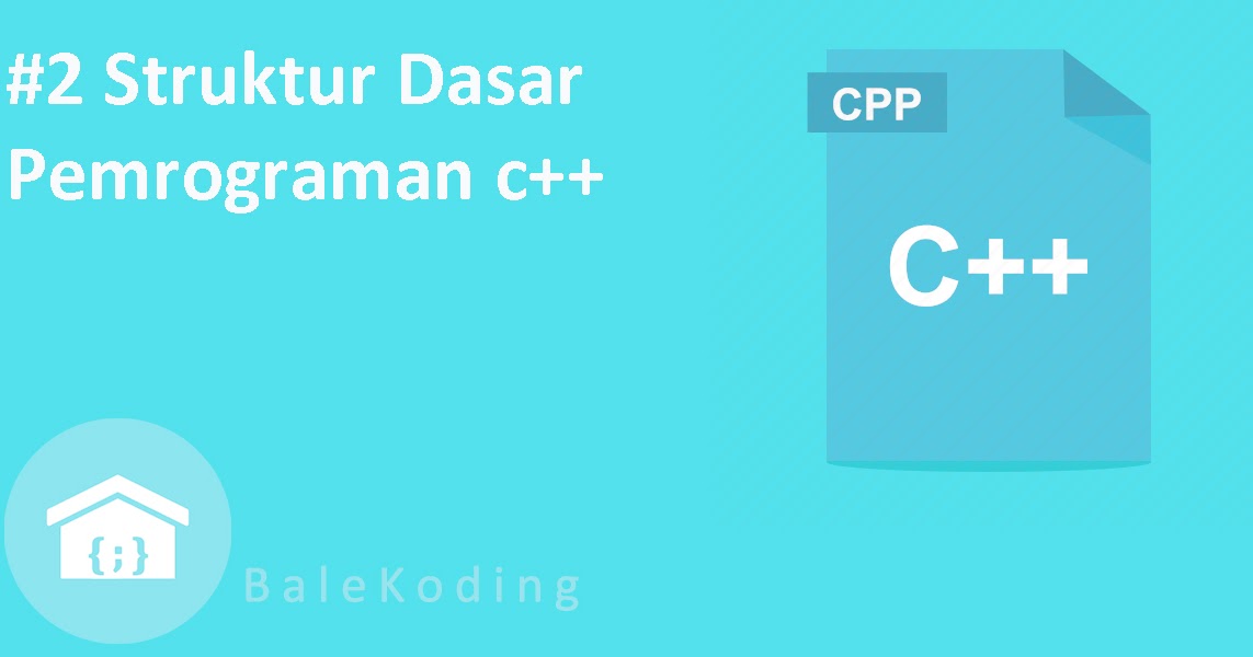#2 Struktur Dasar Bahasa Pemrograman C++ - NginfoinDroid