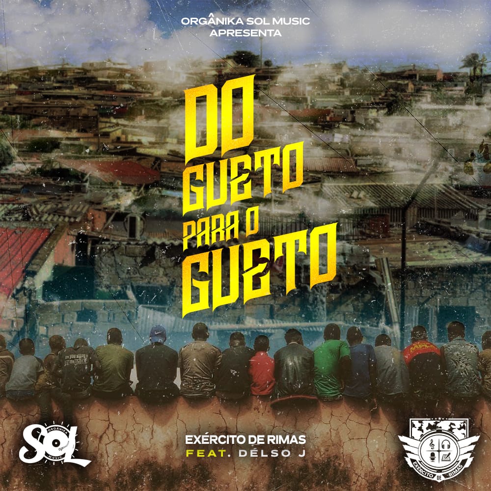Do gueto para o gueto - Exército de Rimas com participação de Délso J