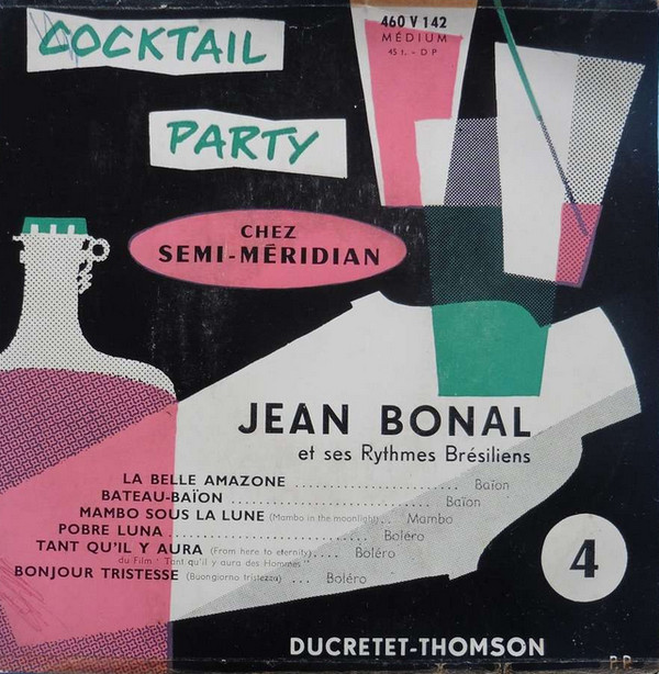 Jean Bonal Et Ses Rythmes Brésiliens / Cocktail-Party chez Semi ...