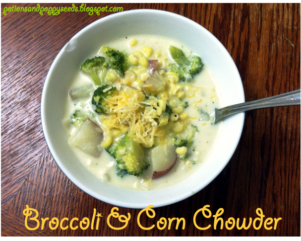 Potions & Poppy Seeds: Broccoli and Corn Chowder