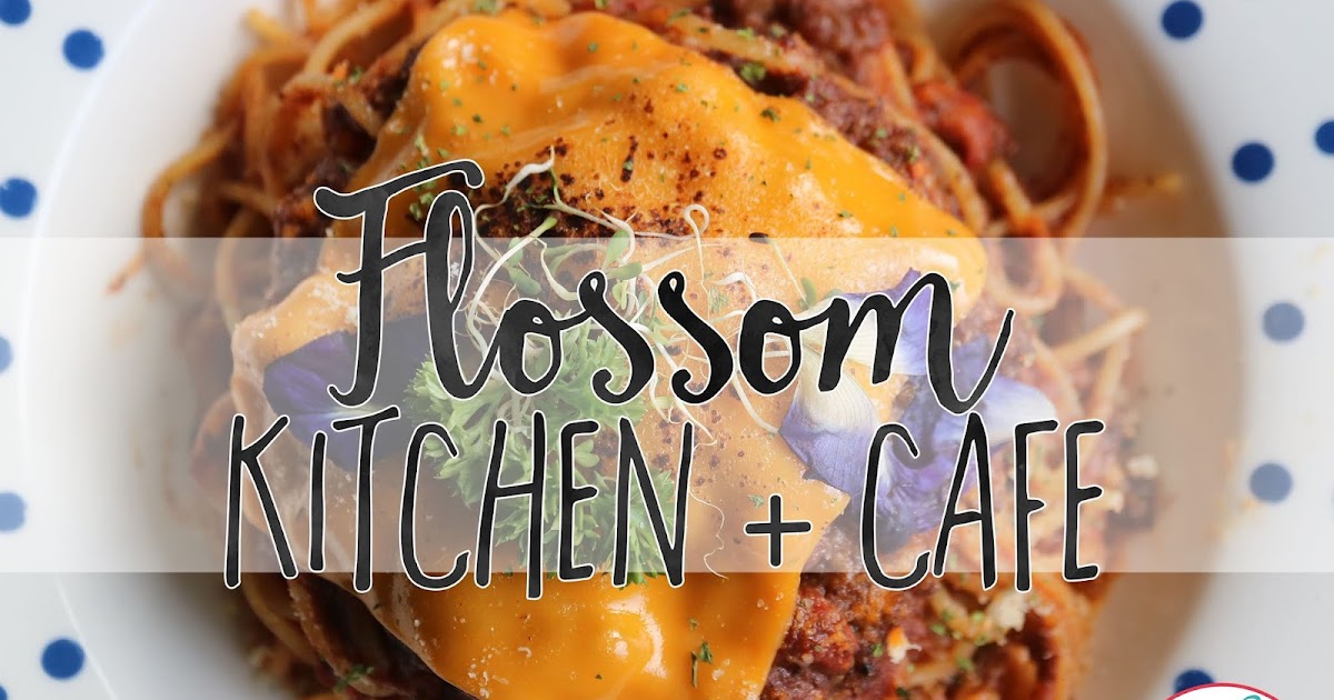 Flossom Kitchen + Cafe | Bettina Bacani