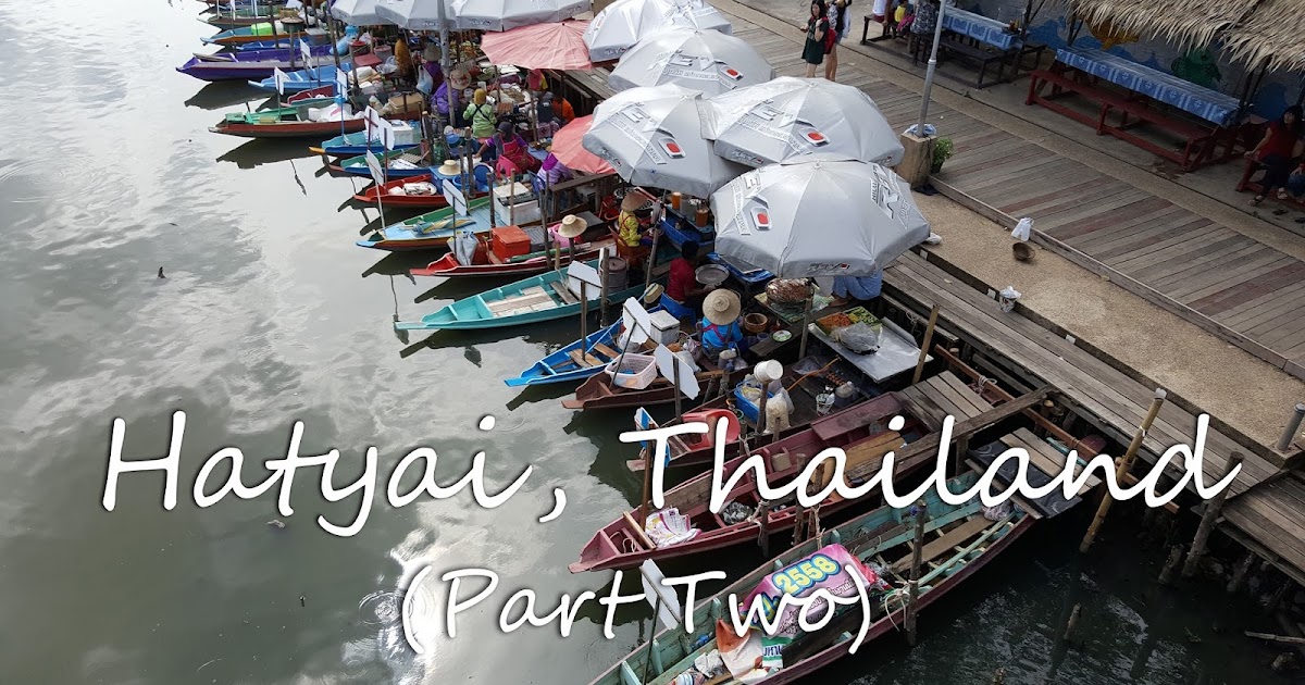 My trip to Haytai, Thailand (Part Two)