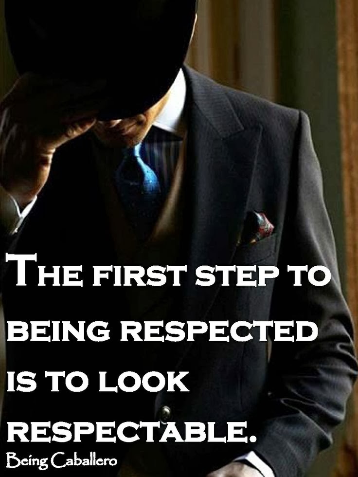 Being Caballero: The First Step to Being Respected is to Look Respectable.