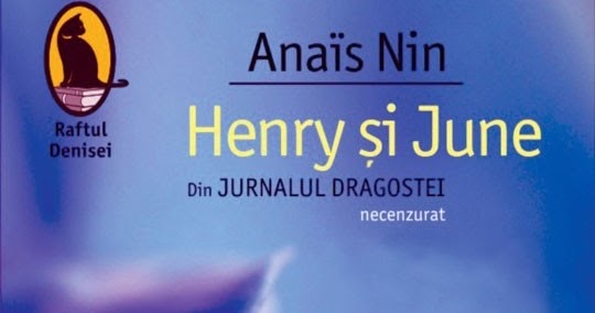 Lectura Audio: Anais Nin - Henry Si June. Din Jurnalul Dragostei