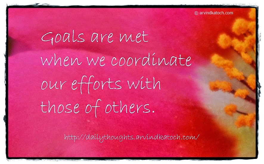 Goals are met when we coordinate (Daily Quote)