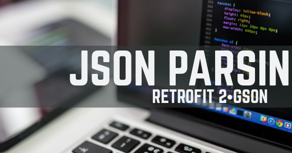 Freshbyte Labs How To Parse Json Using Retrofit 2 Android