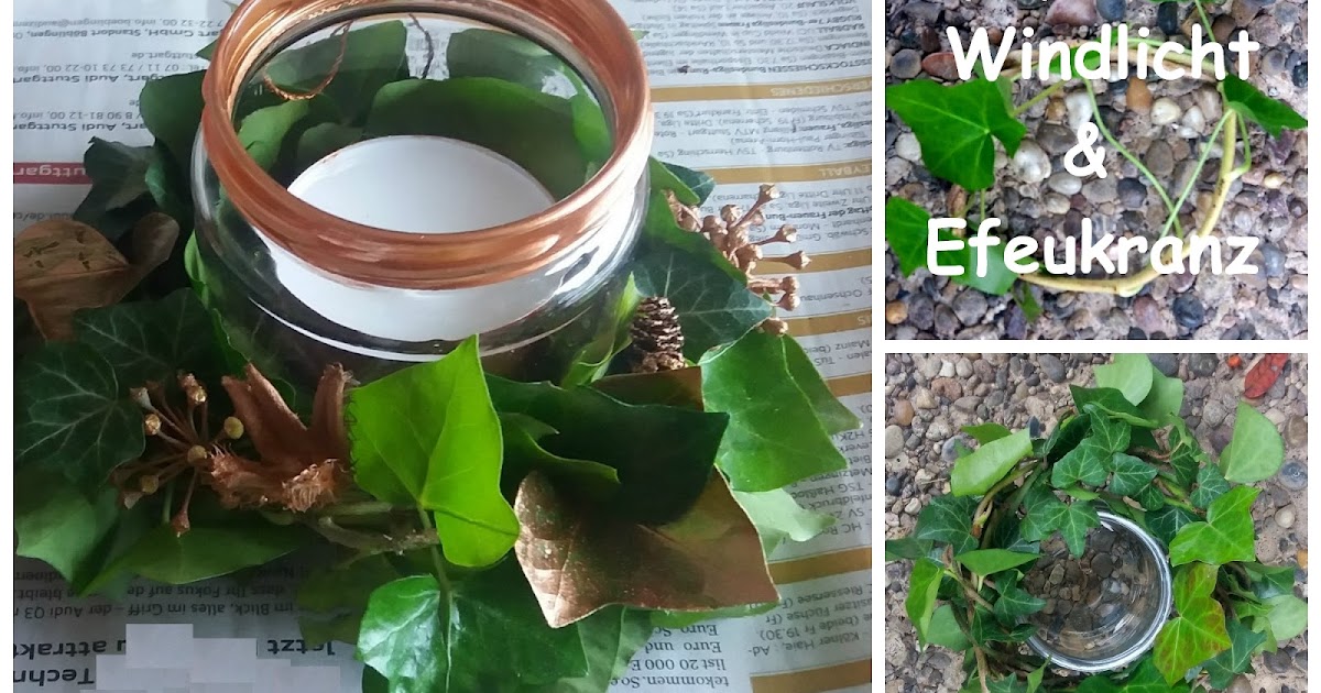alles biggi!: Tutorial: Efeukranz und Upcycling-Windlicht