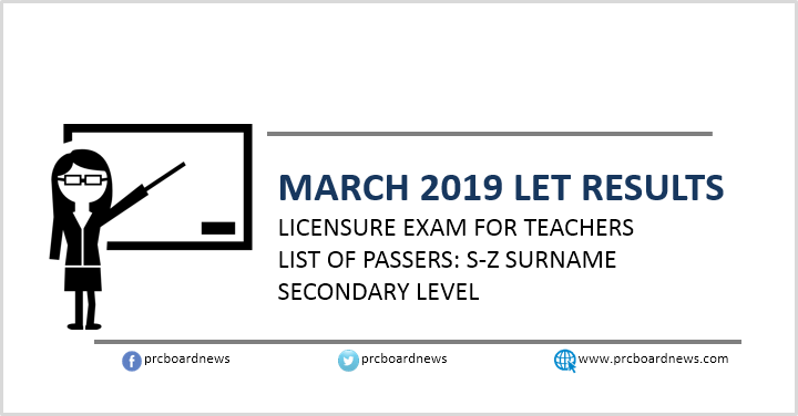PRC releases March 2019 LET board exam results: S-Z Passers Secondary ...