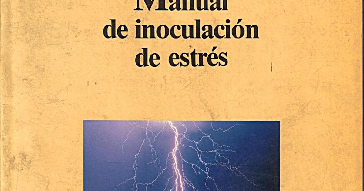 PsicoRecursos: Manual de Inoculación de Estrés - Donald Meichenbaum