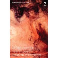 Tuesday Poem: Isobel Dixon - The Tempest Prognosticator