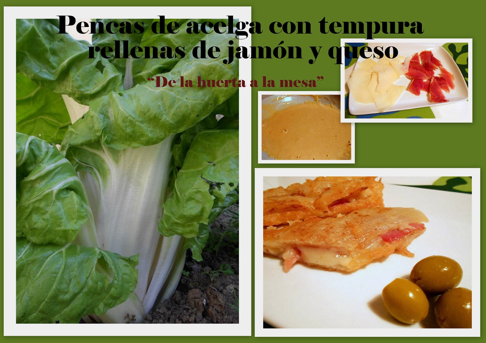 De la huerta a la mesa: Pencas de acelga con tempura rellenas de jamón ...