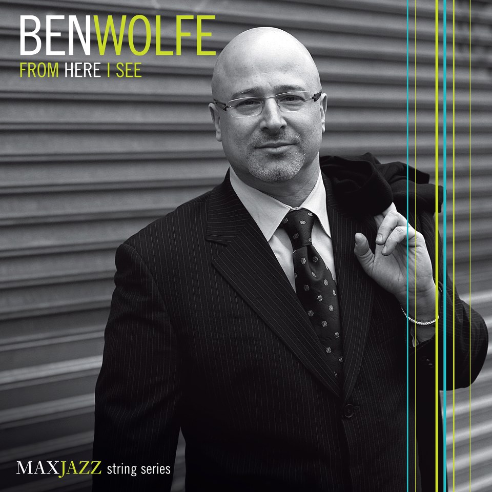 St. Louis Jazz Notes: MAXJAZZ releasing Ben Wolfe's new CD From Here I ...