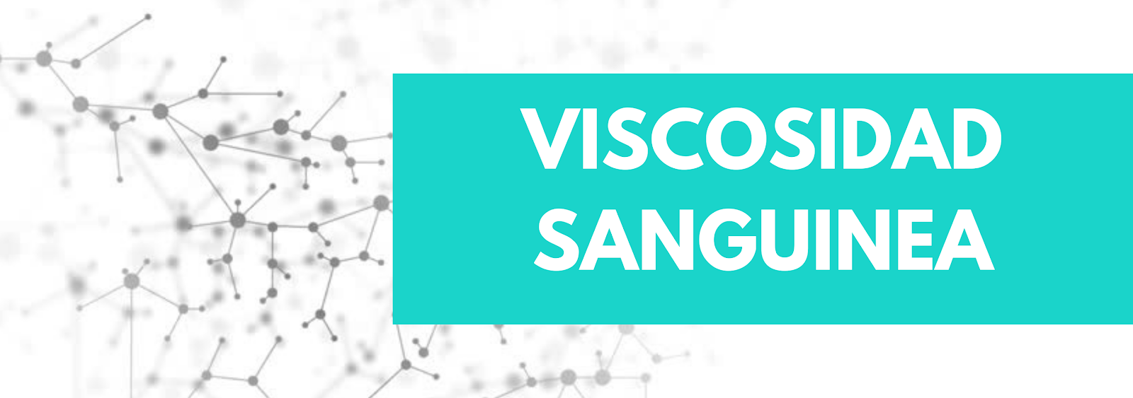 BIOFÍSICA - UNIVERSIDAD DE GUAYAQUIL: VISCOSIDAD SANGUINEA