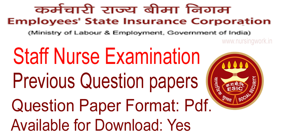 ESIC Staff Nurse Exam Previous Question Paper- Question No. 1 to 50