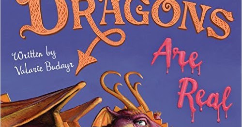 Word Magic: All About Books: Book Review: Dragons Are Real