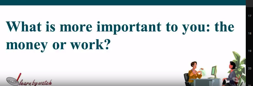 Friskila English Course: What is more important to you, the money or work?