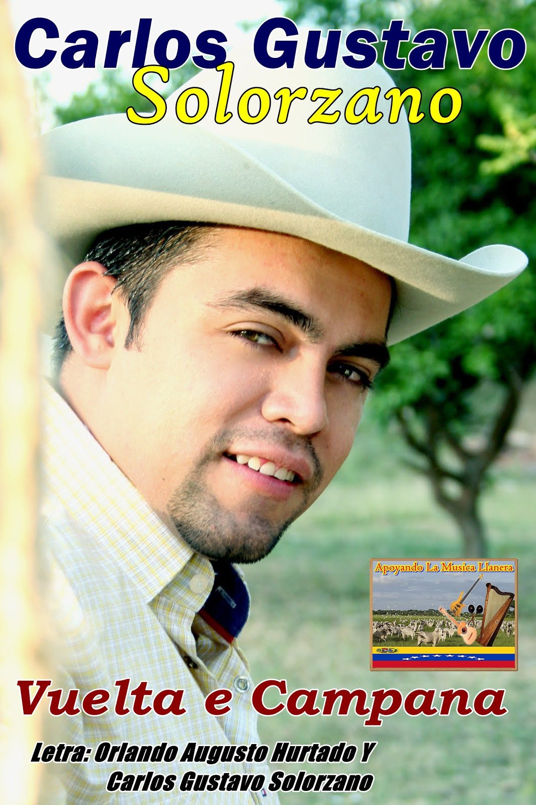 Apoyando La Musica Llanera: Carlos Gustavo Solorzano - Vuelta e Campana ...