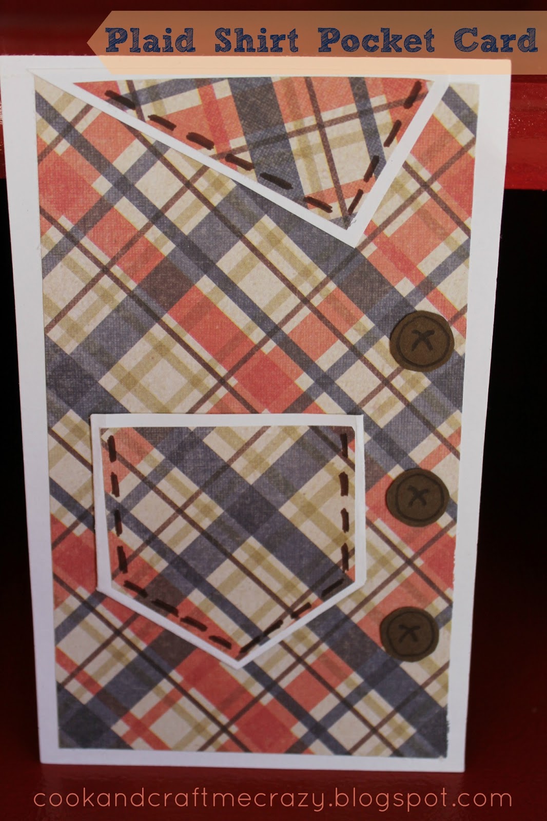 Cook and Craft Me Crazy: Plaid Shirt Pocket Card