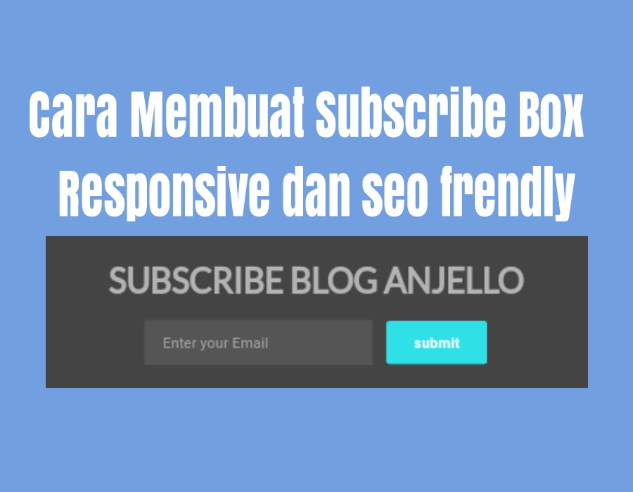 Cara Membuat Subscribe Box Responsive Dan Seo Frendly