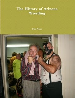 Arizona Pro Wrestling History: The History of Az. Wrestling Book