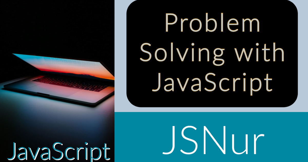JSNur Problem solving with JavaScript