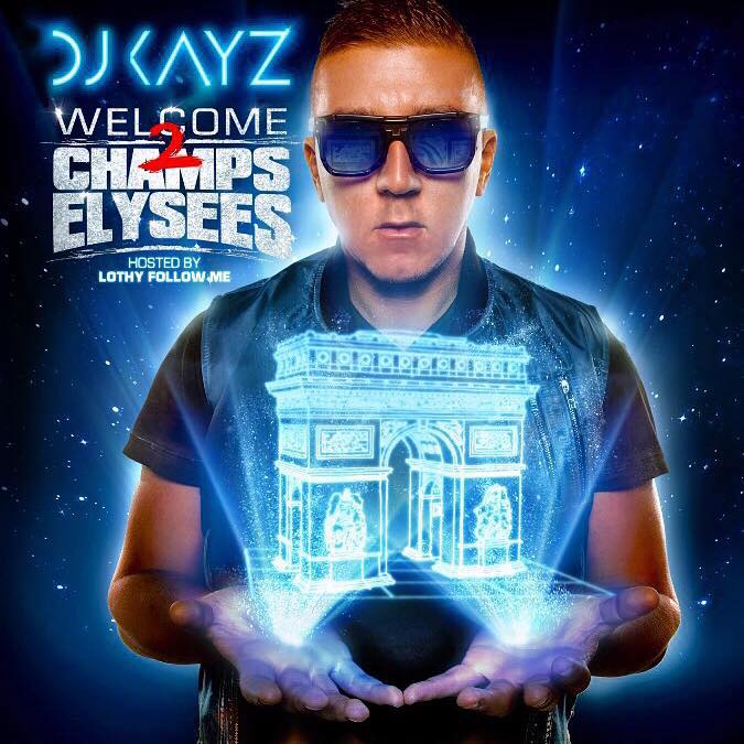 MUSIC4U: DJ KAYZ - WELCOME TO CHAMPS ELYSEES 2
