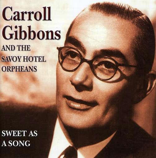 FROM THE VAULTS: Carroll Gibbons born 4 January 1903