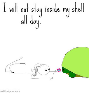 stay where the love is: I will not stay inside my shell all day