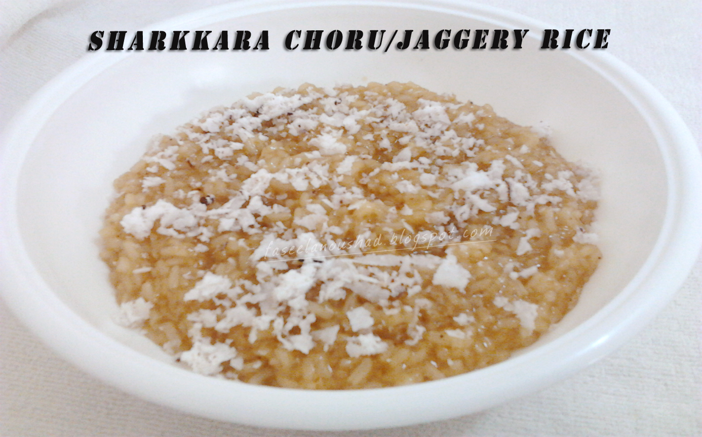 GOOD FOOD ENDS WITH GOOD TALK: Sharkkara choru/Jaggery Rice