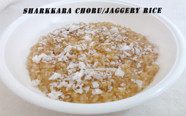 GOOD FOOD ENDS WITH GOOD TALK: Sharkkara choru/Jaggery Rice