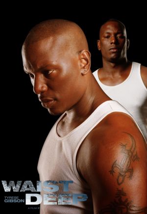 FollowTyrese.com: MOVIE: Waist Deep