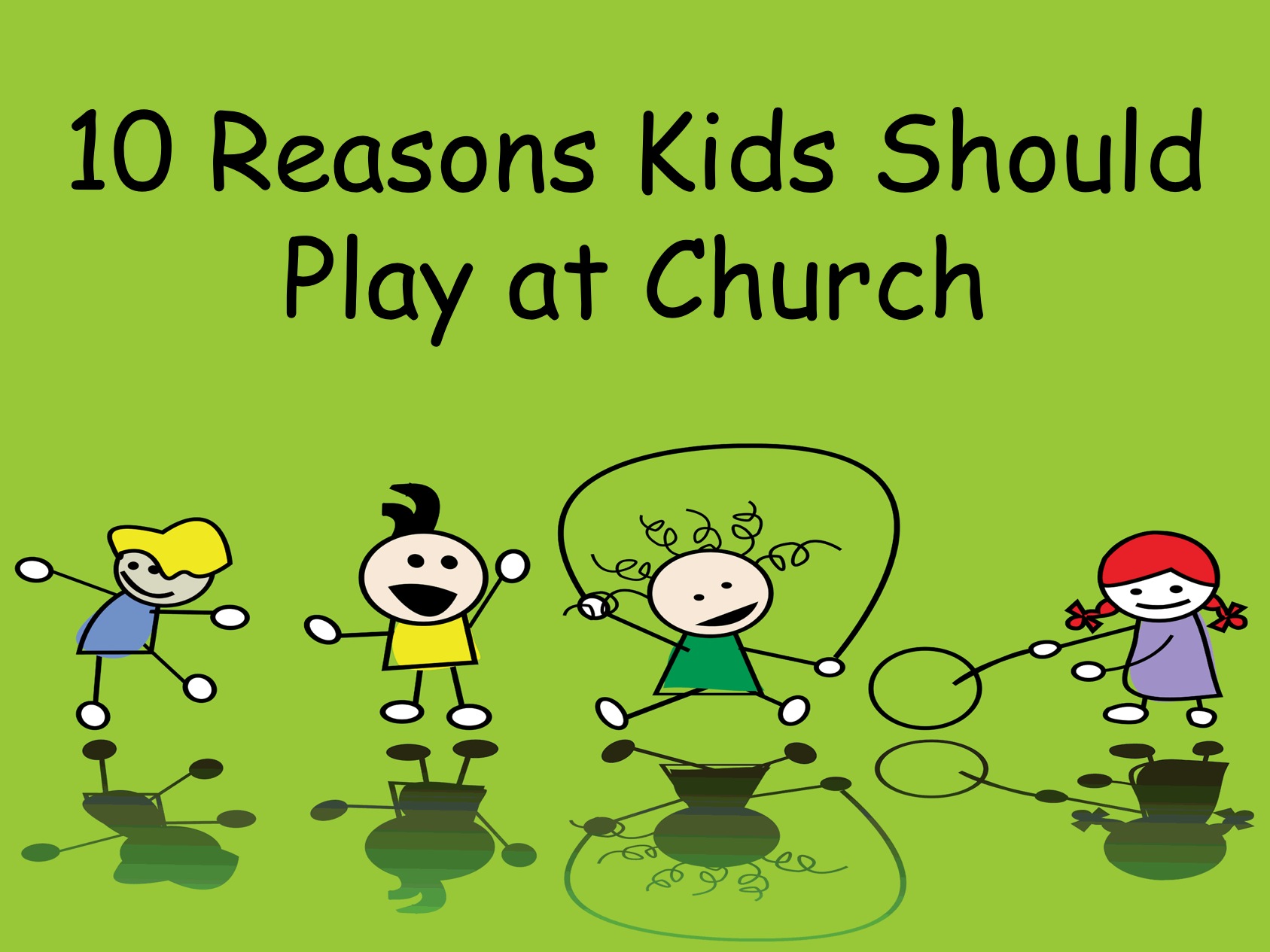 10 Reasons Kids Should Play at Church ~ RELEVANT CHILDREN'S MINISTRY