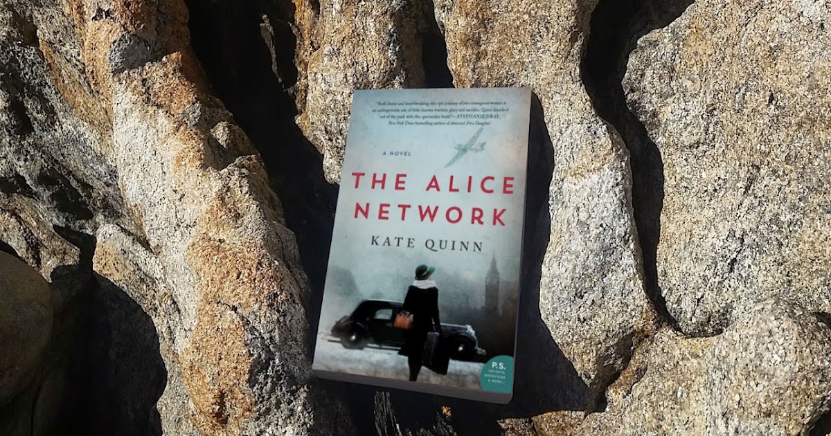but books are better: Book Review: THE ALICE NETWORK by Kate Quinn