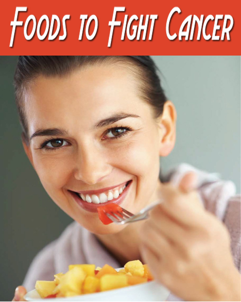 Foods to Fight Cancer