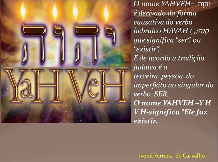 Ivonil servo de Yahshuah: O TETRAGRAMA...YUD HÊ VAV HÊ...YAHVEH-zero
