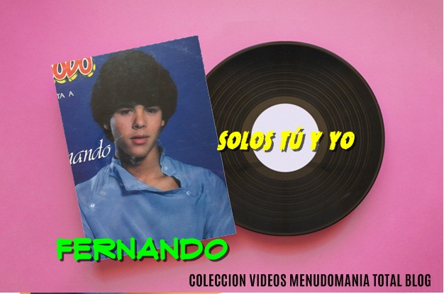 Menudomania Total: Solos tu y yo - Fernando Sallaberry