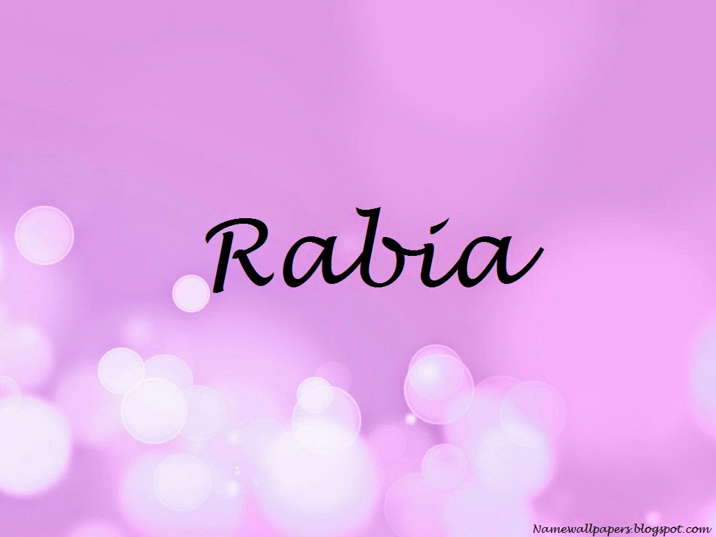 Rabia Name Wallpapers Rabia ~ Name Wallpaper Urdu Name Meaning Name ...