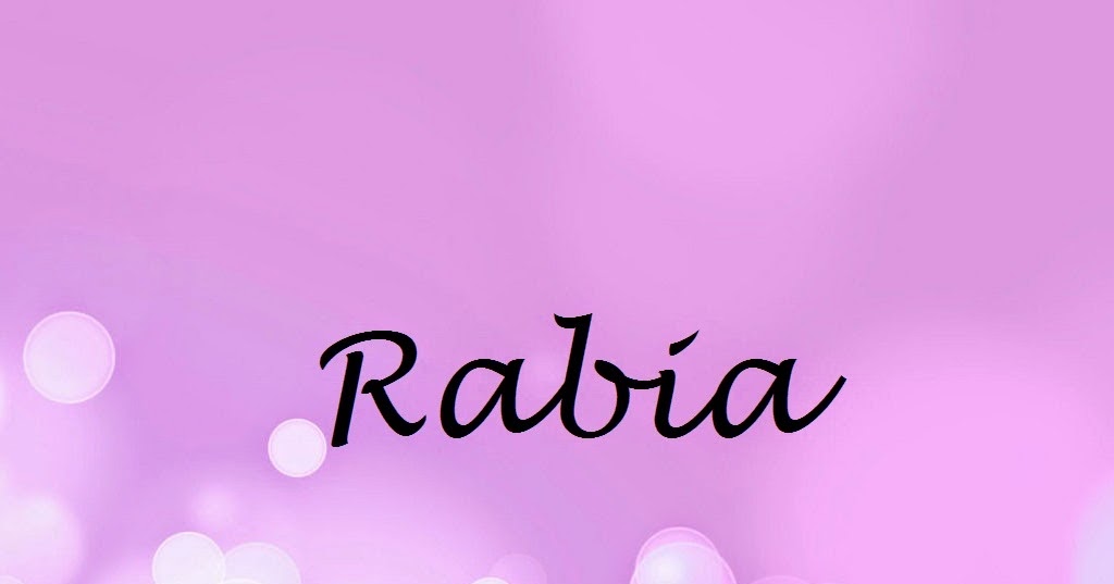 Rabia Name Wallpapers Rabia ~ Name Wallpaper Urdu Name Meaning Name ...