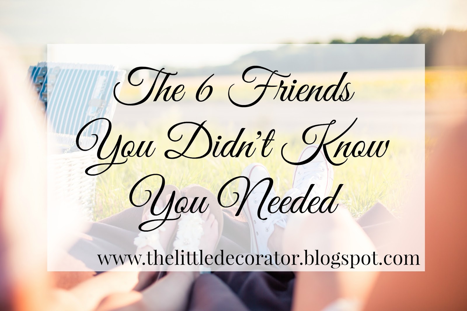 The 6 Friends You Didn't Know You Needed